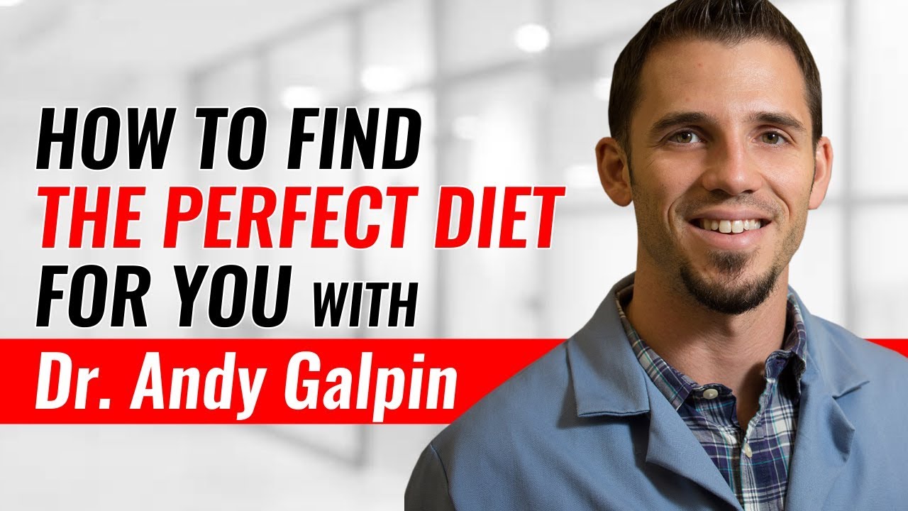 How To Find The Perfect Diet For You With Dr. Andy Galpin - YouTube