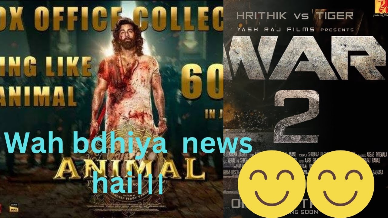 ANIMAL MOVIE SEQUAL NEWS।।।। WAR 2 OFFICIAL RELEASE DATE ।।। ANIMAL ...