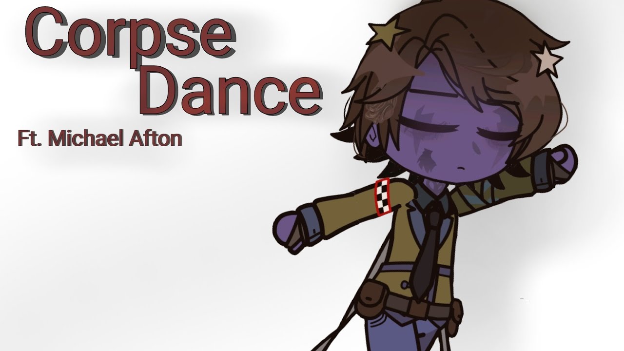 Corpse Dance | FNaF | Michael Afton - YouTube