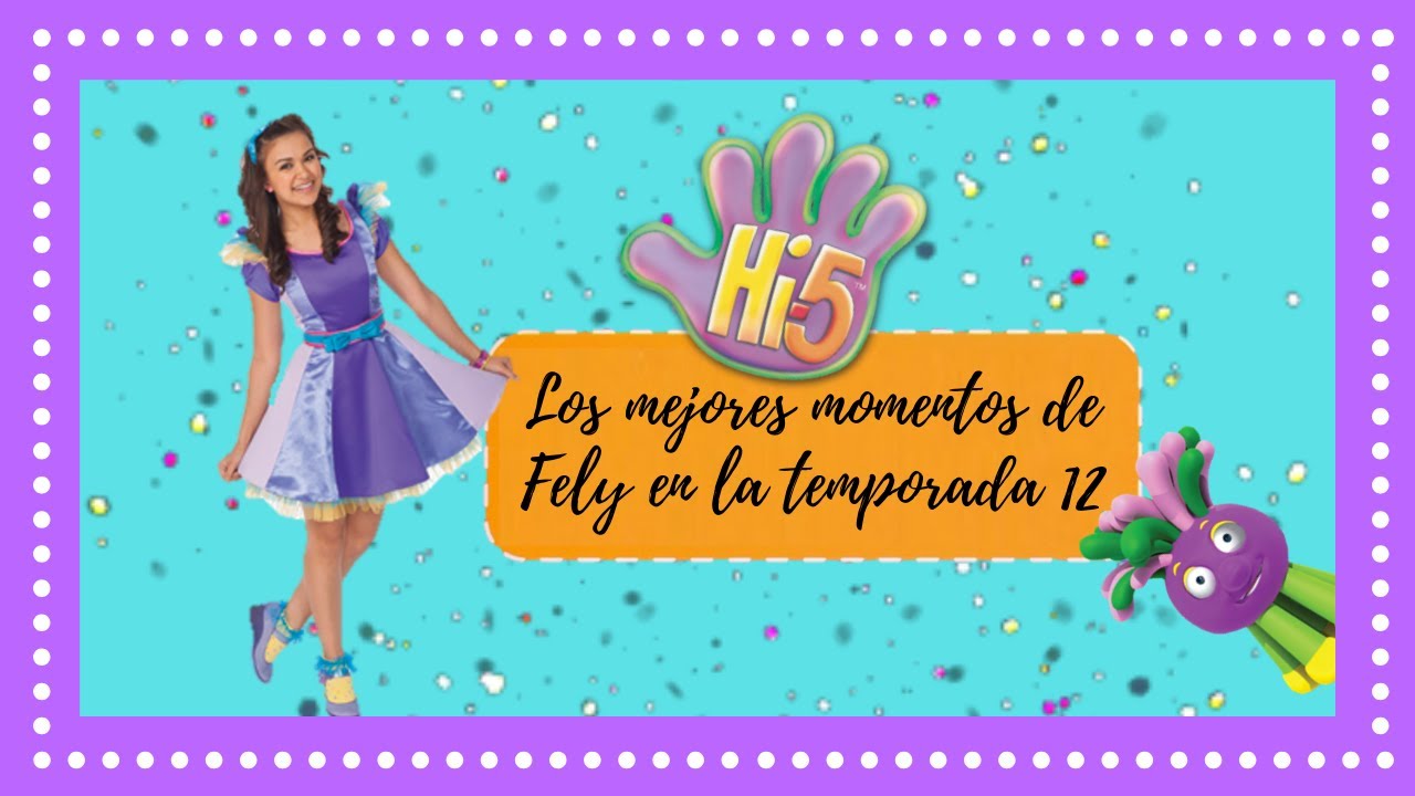 Mejores Momentos de Fely en la Temporada 12 | Hi 5 Mundo Musical - YouTube
