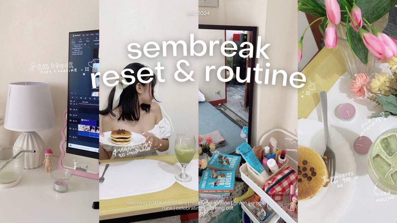 sembreak routine & reset ♡₊˚ 🦢・₊ grwm, celebrating 900 subscribers ...