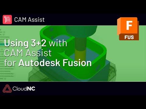 Using 3+2 with CAM Assist for Autodesk Fusion - YouTube