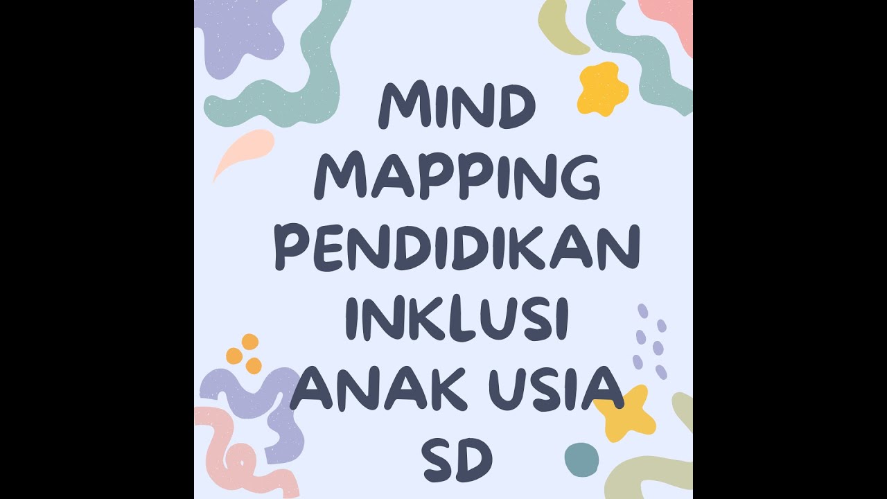 Mind Mapping Pendidikan Inklusi Anak Berkebutuhan Khusus - YouTube