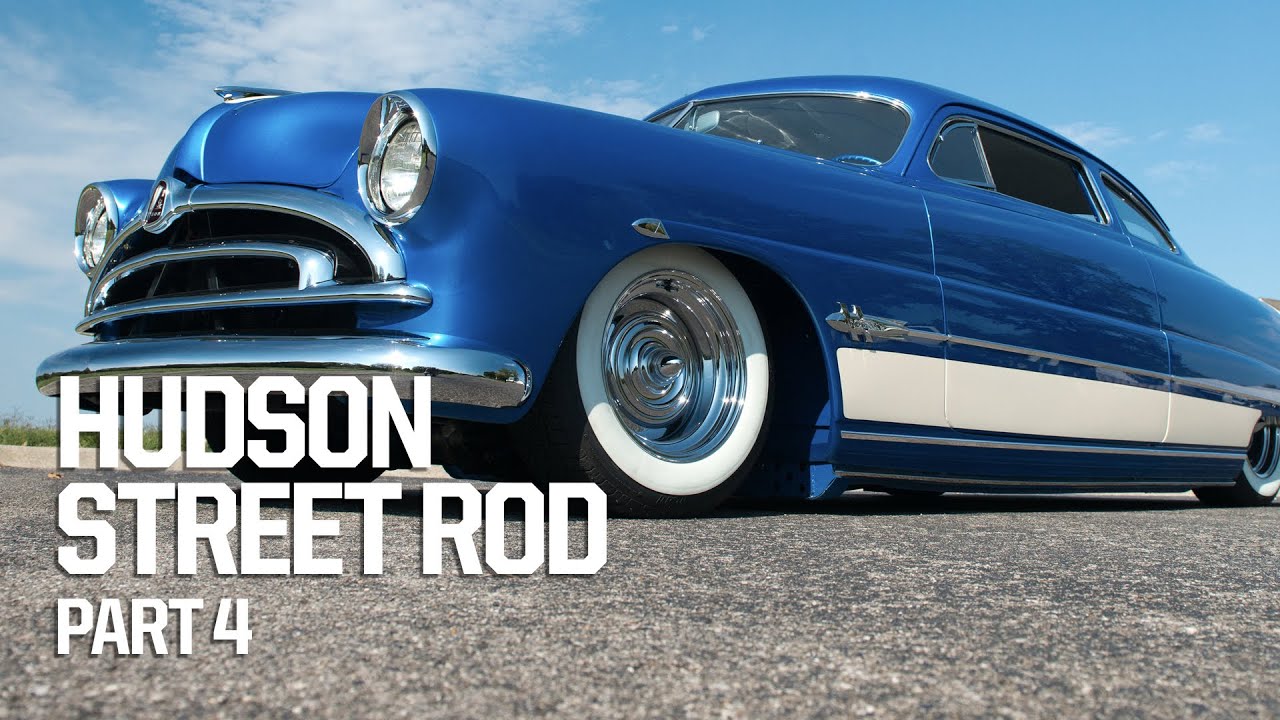 Custom Hudson Street Rod Build - Part 4 - YouTube