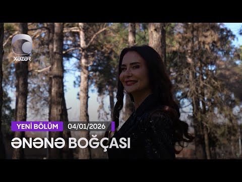Ənənə Boğçası - Bayram Buraxılışı  04.01.2026