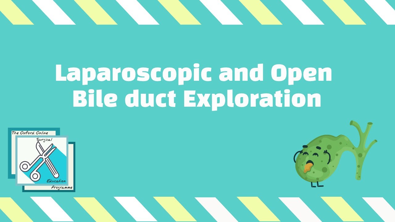 Laparoscopic and Open Bile duct exploration - YouTube