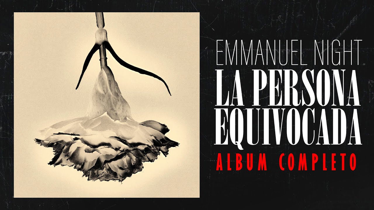 Emmanuel Night -La Persona Equivocada (2024) (Álbum completo) - YouTube