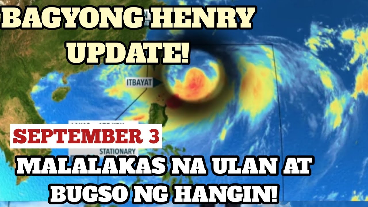 BAGYONG HENRY UPDATE|SIGNAL NO. 2|SEPTEMBER 3,2022 WEATHER UPDATE TODAY ...