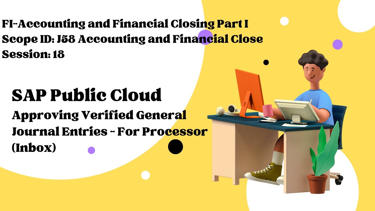Session 18: Approving Verified General Journal Entries - For Processor ...