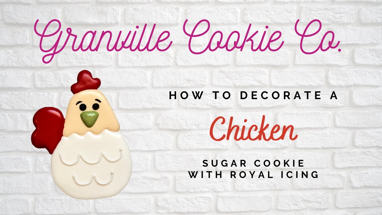 Royal Icing Decorated Chicken Sugar Cookie by Granville Cookie - YouTube