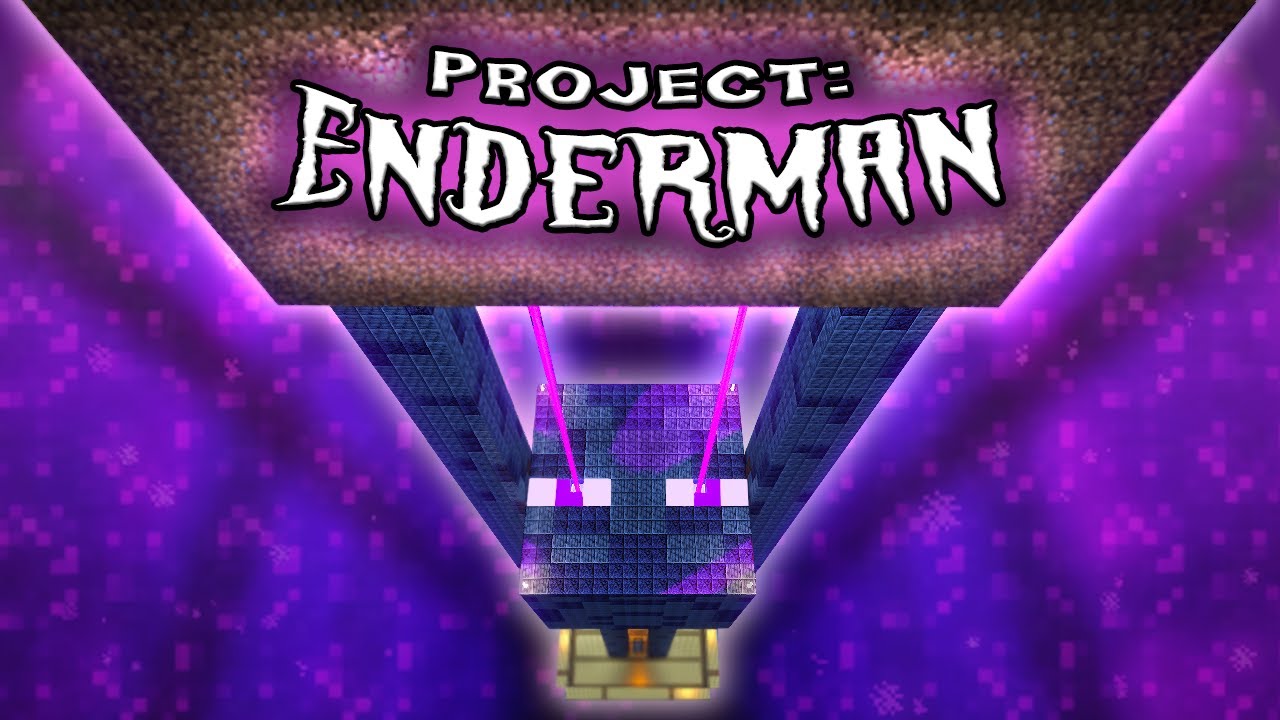 Project: ENDERMAN - YouTube