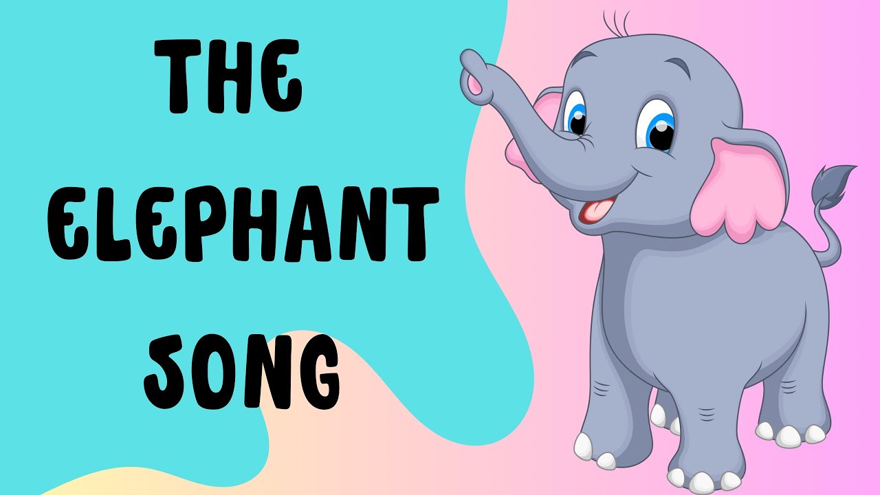 The Elephant Song | Kids Only | Nursery Rhymes - YouTube