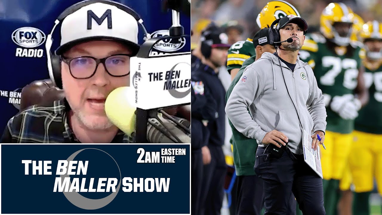Ben Maller Says Matt LaFleur is Driving the Packers in the WRONG ...