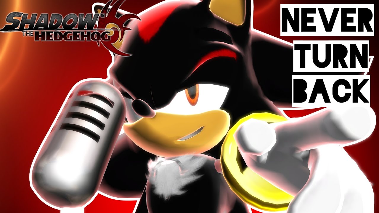 Shadow Sings "Never Turn Back" from Shadow The Hedgehog | By Crush 40 ...