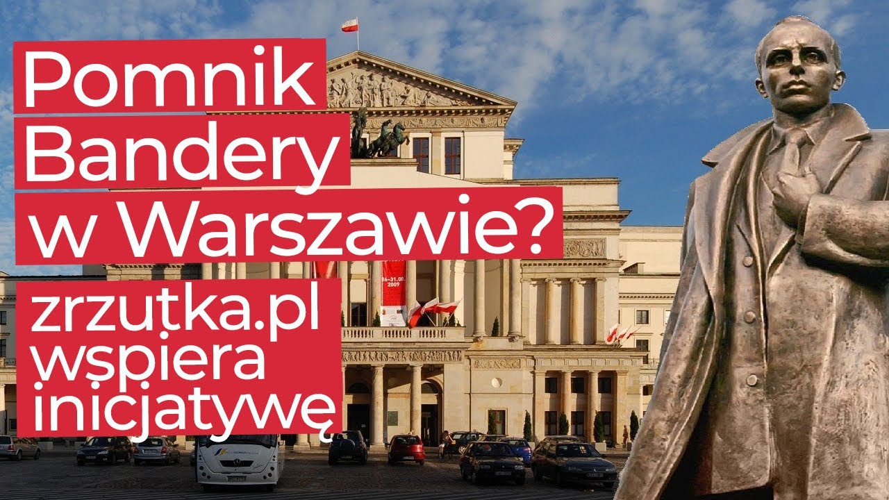 Chcą postawić pomnik Bandery w Warszawie! Zrzutka.pl popiera inicjatywę ...