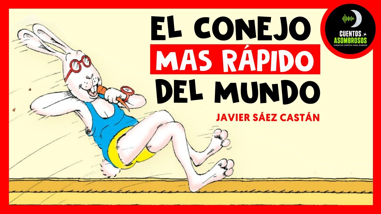 El Conejo Más Rápido Del Mundo 🐰🥕 | J. Saez Castán ...