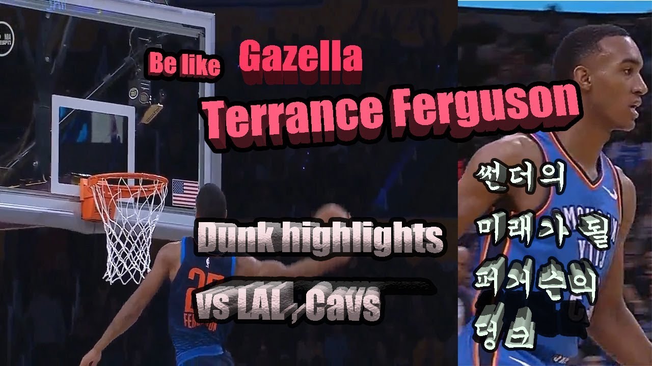 썬더의 미래가 될 남자!!Terrance Ferguson Dunk vs LAL, Cavs 2018 - YouTube