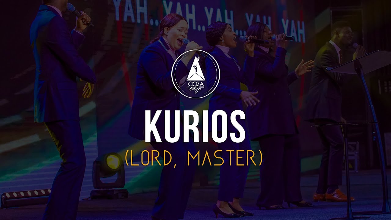 Kurios (Lord, Master) | Powerful Praise Session With COZA City Music At ...