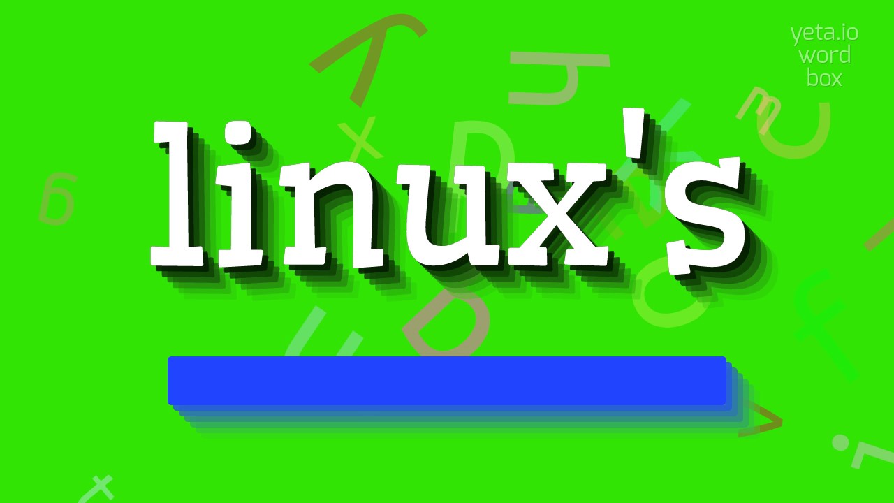 How to say "linux's"! (High Quality Voices) - YouTube