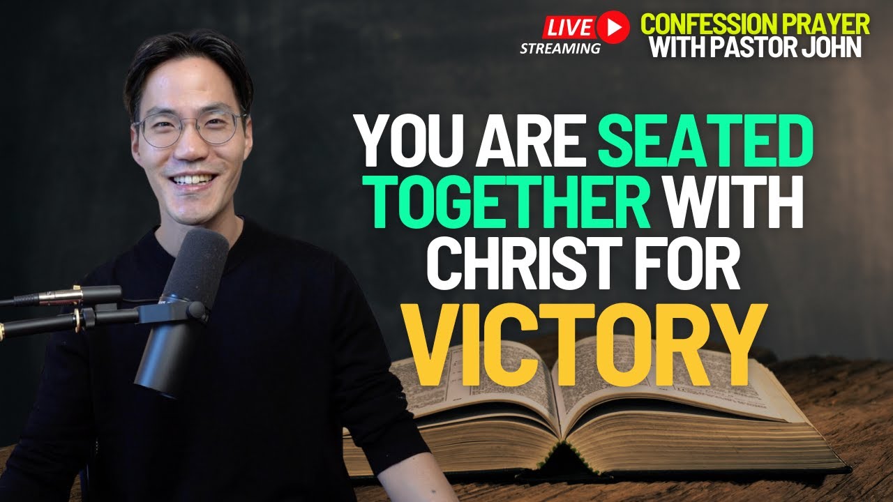 You Are Seated Together With Christ for Victory | Confession Prayer ...