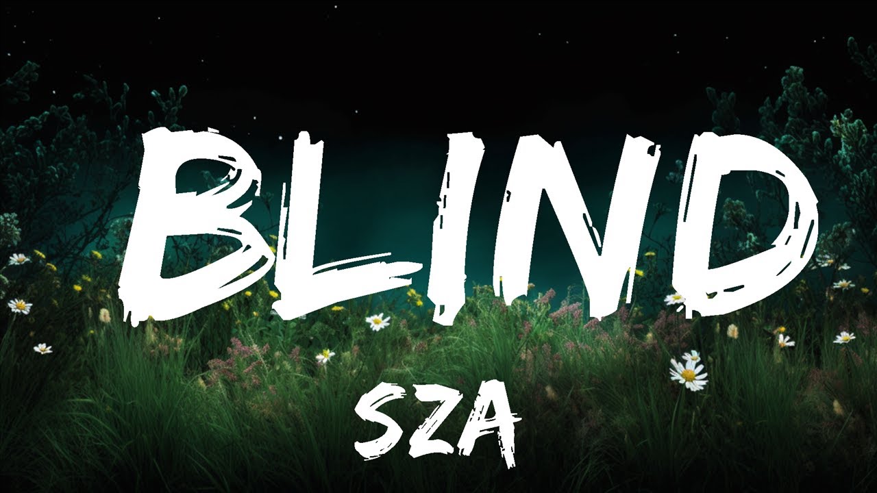 SZA - Blind (Lyrics) | Lyrics Zee Music - YouTube