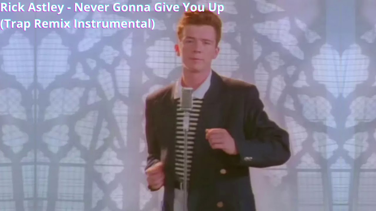Rick roll trap remix Instrumental - YouTube