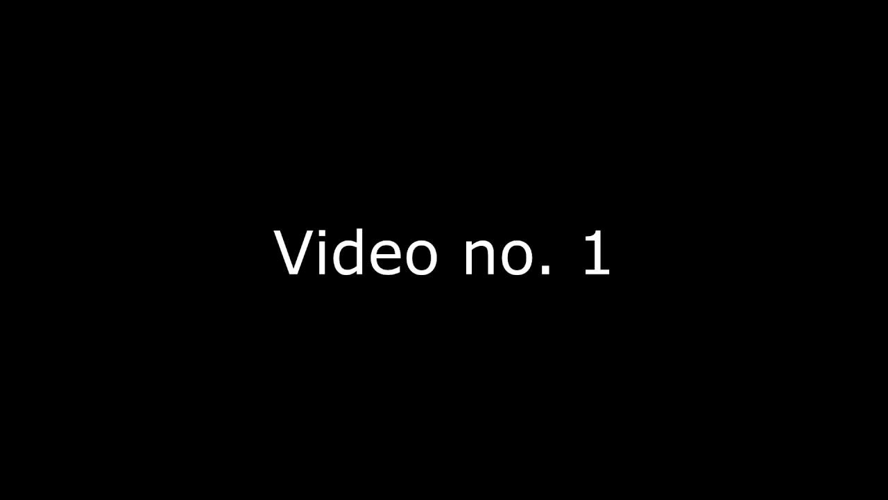 Video no. 1 - YouTube