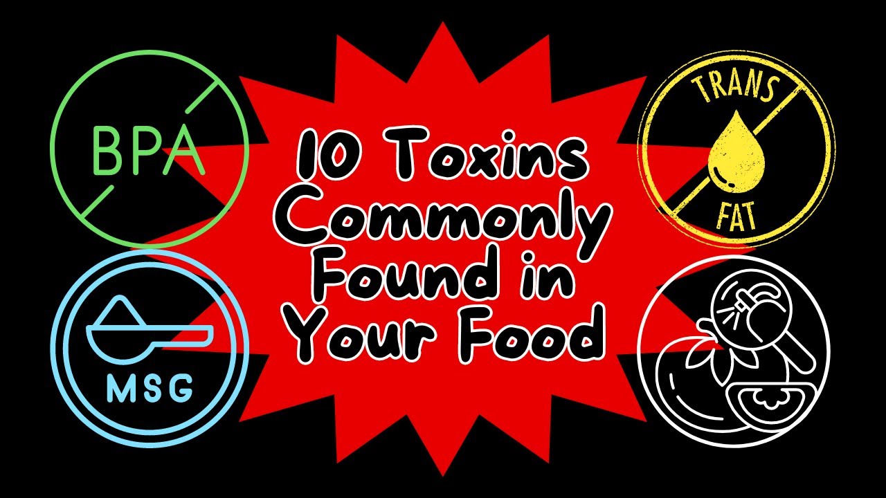 10 Toxins Commonly Found in Your Food! (FREE E-BOOK DOWNLOAD, see ...