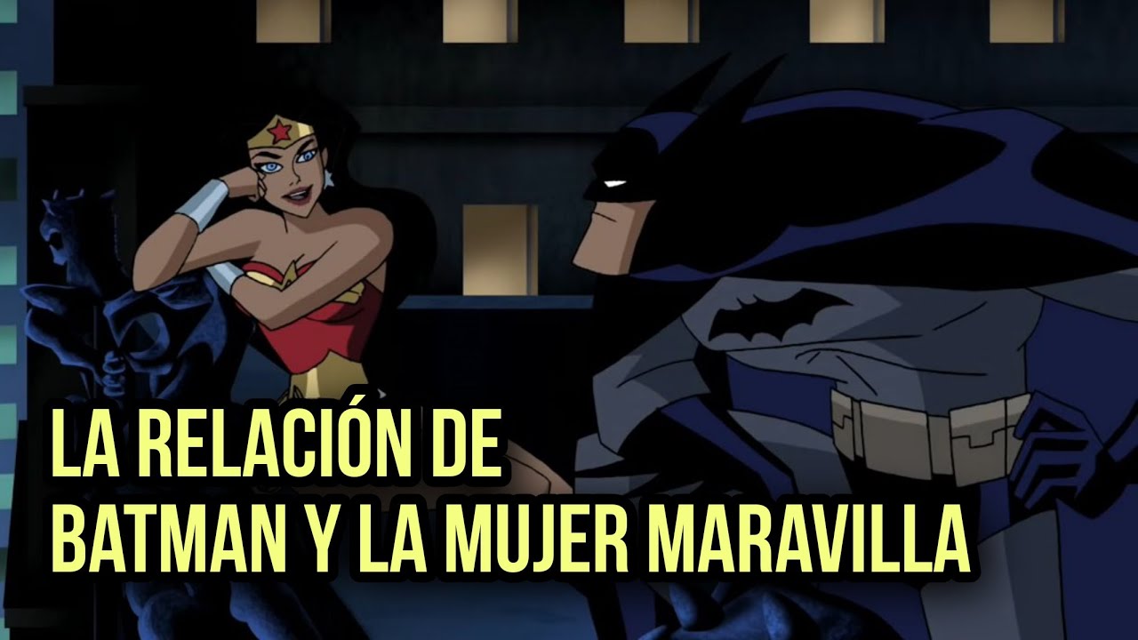 Batman y La Mujer Maravilla en las Películas, Serie Animada y Comics ...