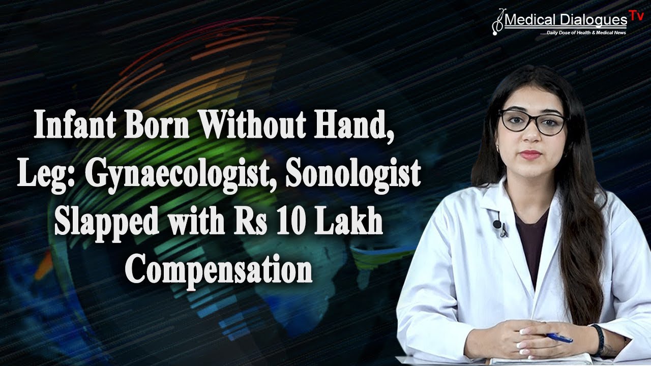 Infant Born Without Hand, Leg, Gynaecologist, Sonologist Slapped with ...