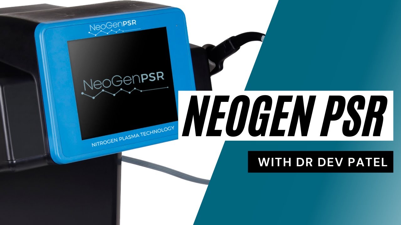 The Benefits of Neogen PSR Gas Plasma Device - Dr. Dev Patel Explains ...