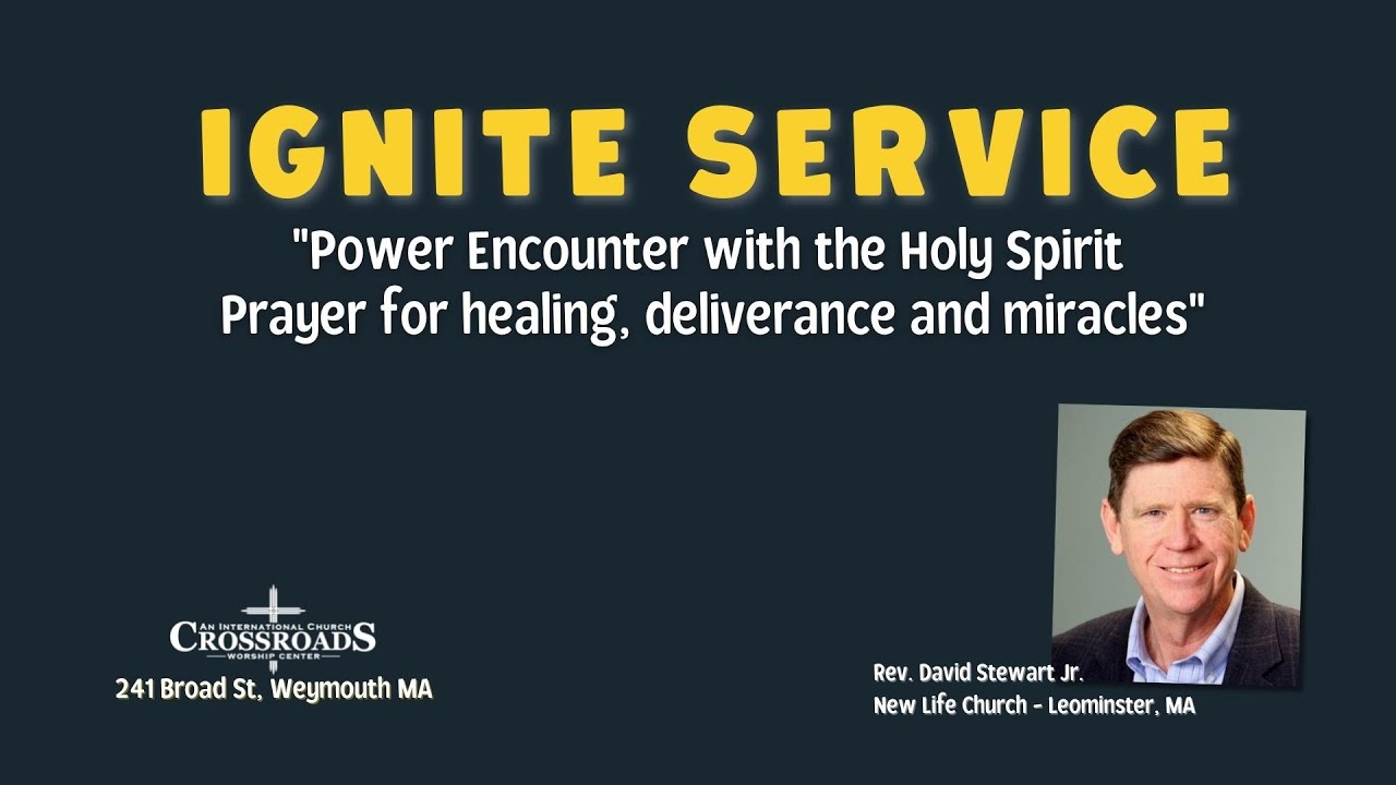 Ignite Service - Rev. David Stewart Jr. (New Life Church - Leominster ...