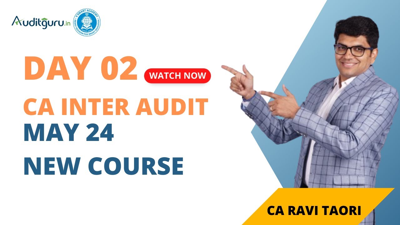 Day 02 | Audit- CA Inter New Syllabus Batch | For May/Nov 24 | CA Ravi Taori | Vsmart Academy ...
