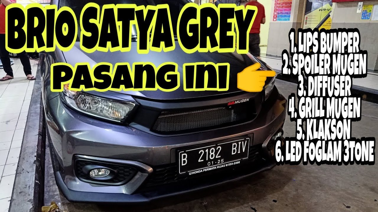 MODIFIKASI BRIO SATYA GREY PASANG BEBERAPA AKESORIES - YouTube