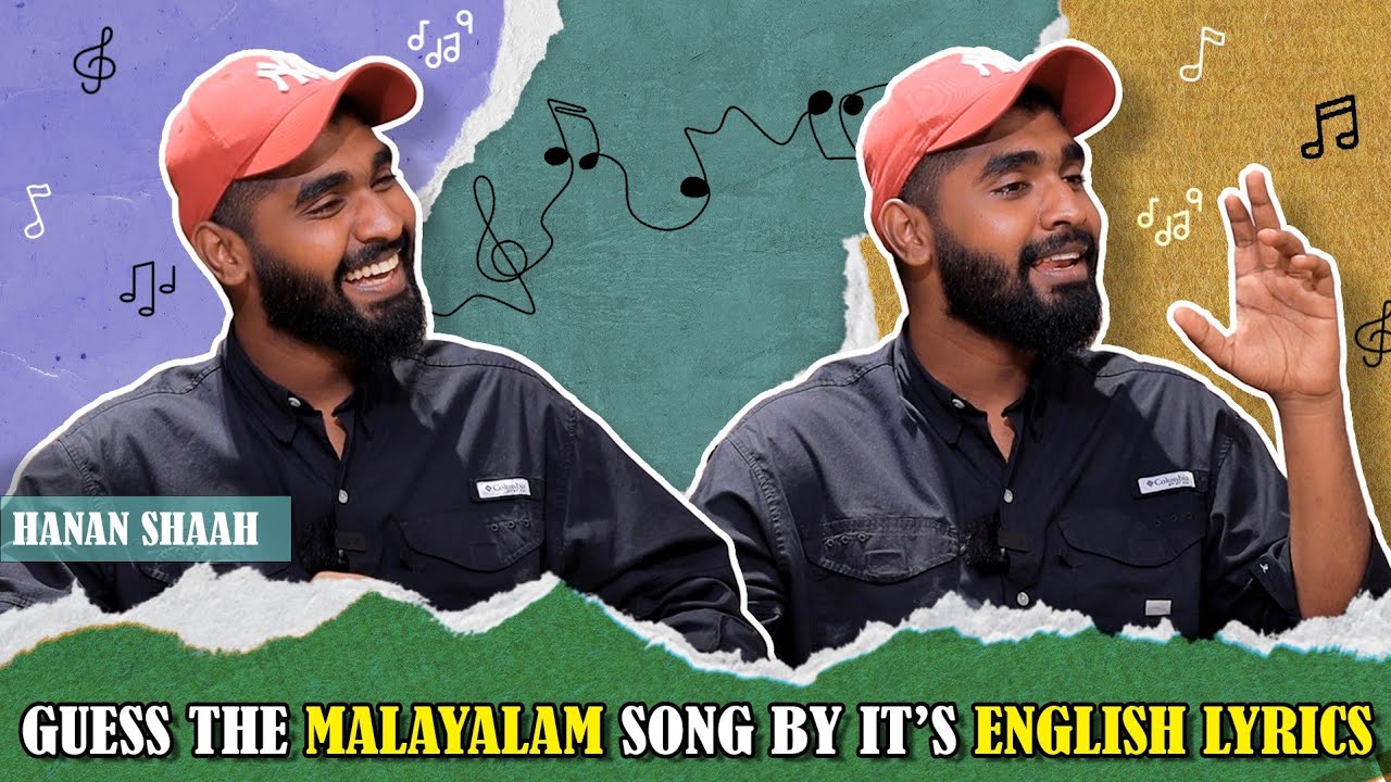 Hanan Shaah | Singer | Guess The Malayalam Song By English Translation ...
