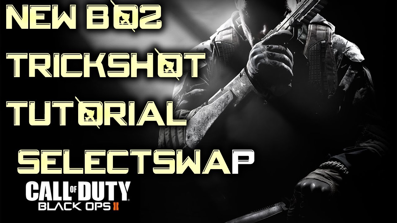 *New* BO2 Trickshot // "Foxswap" // x2 Select Fire Swap + Invisible Gun ...