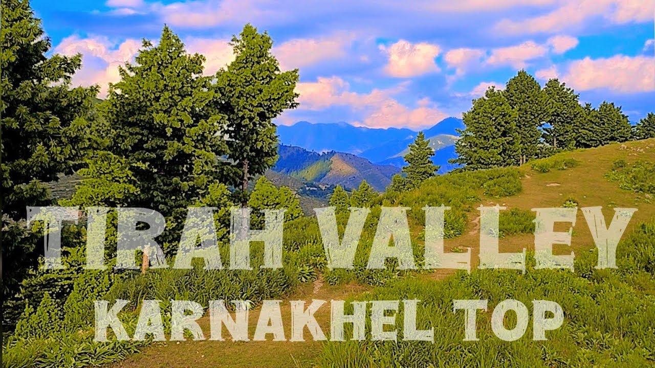 Discover the Hidden Beauty of Karna Khel Hill – Tirah Valley's Serene ...