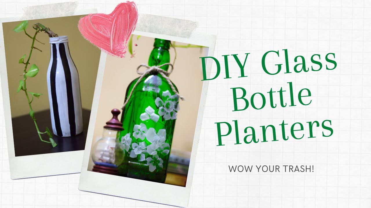 2 Super Easy DIY Glass Bottle Planters | Glass Bottle Idea - YouTube