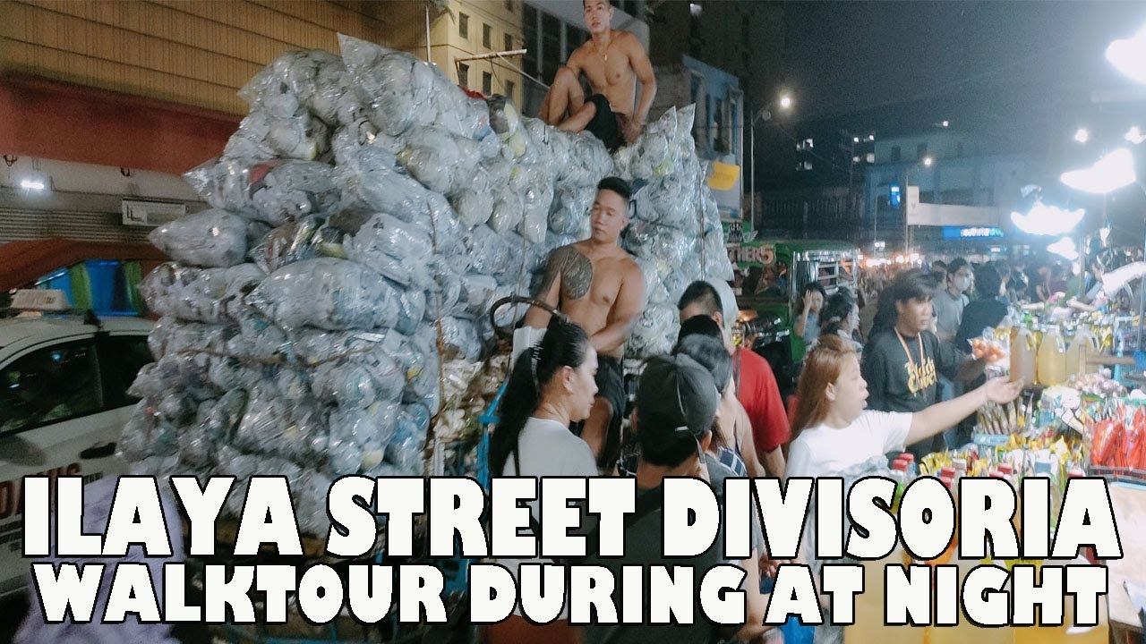 NIGHT WALK TOUR AT ILAYA STREET DIVISORIA | BUSY STREET DURING AT NIGHT ...