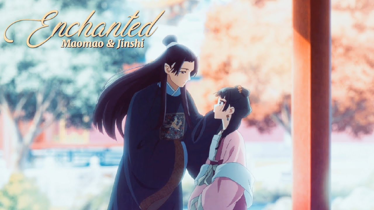 Maomao and Jinshi - Enchanted | The Apothecary diaries [AMV/EDIT] | Jinmao - YouTube
