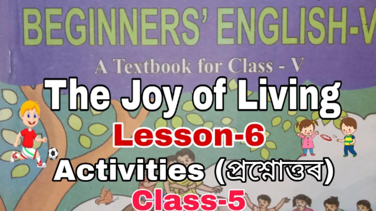 The Joy Of Living Activities Class 5 Beginners English YouTube the-joy-of-living-activities-class-5-beginners-english-youtube