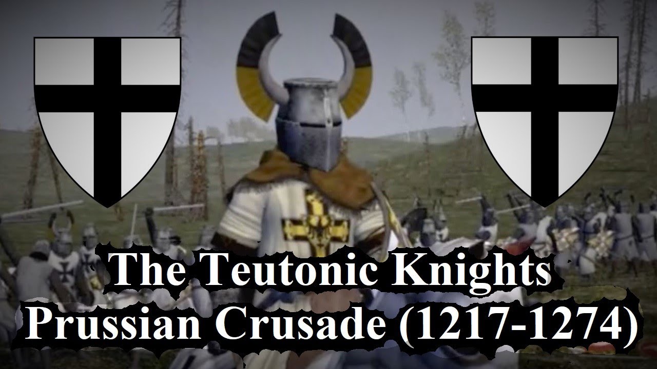 History of the Teutonic Knights - The Prussian Crusade (1217-1274 AD ...