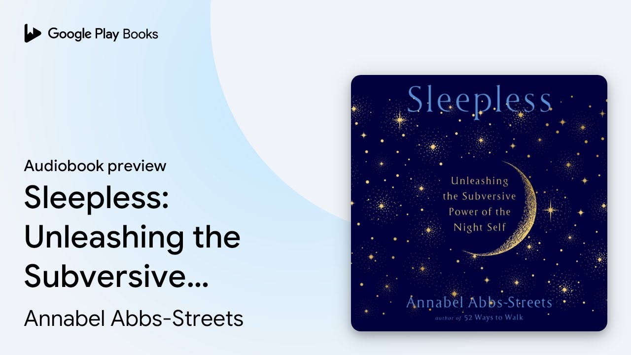 Sleepless: Unleashing the Subversive Power of… by Annabel Abbs-Streets ...