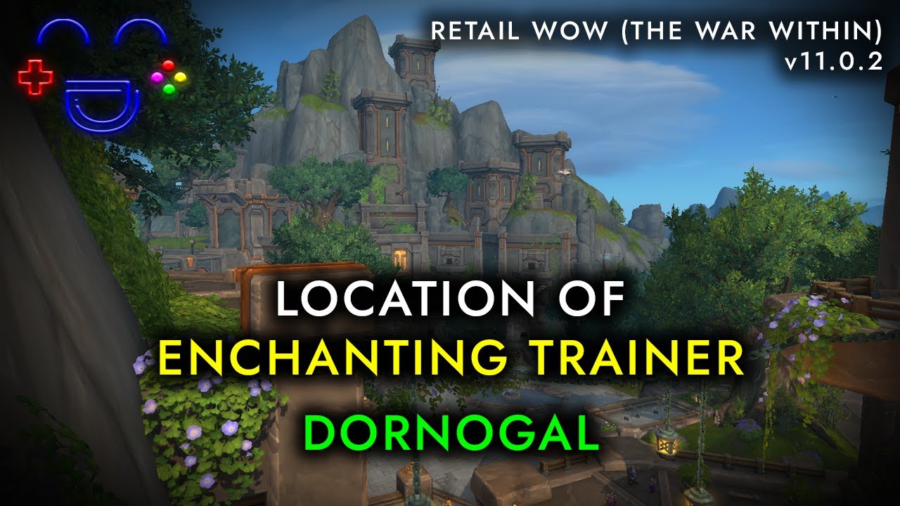 WoW Enchanting Trainer Dornogal - YouTube