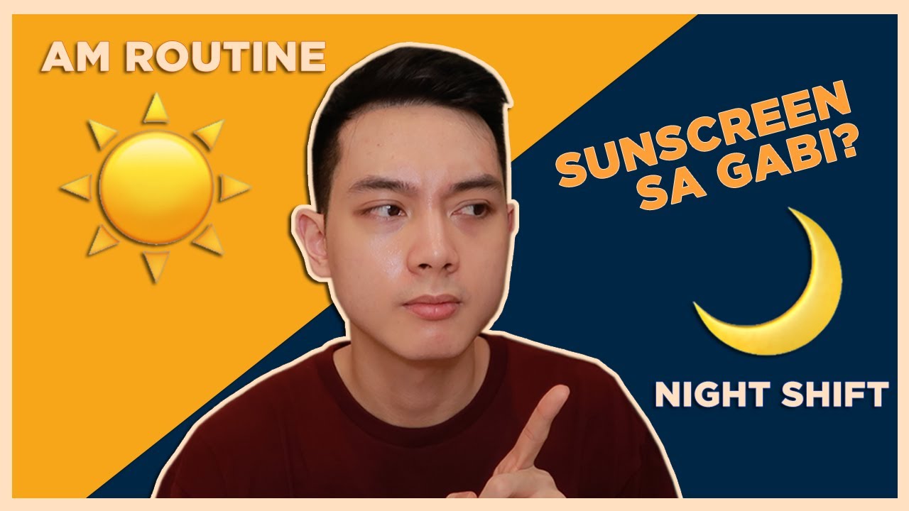 Skincare na PANG-UMAGA vs PANG-GABI! Morning vs Evening Skincare ...