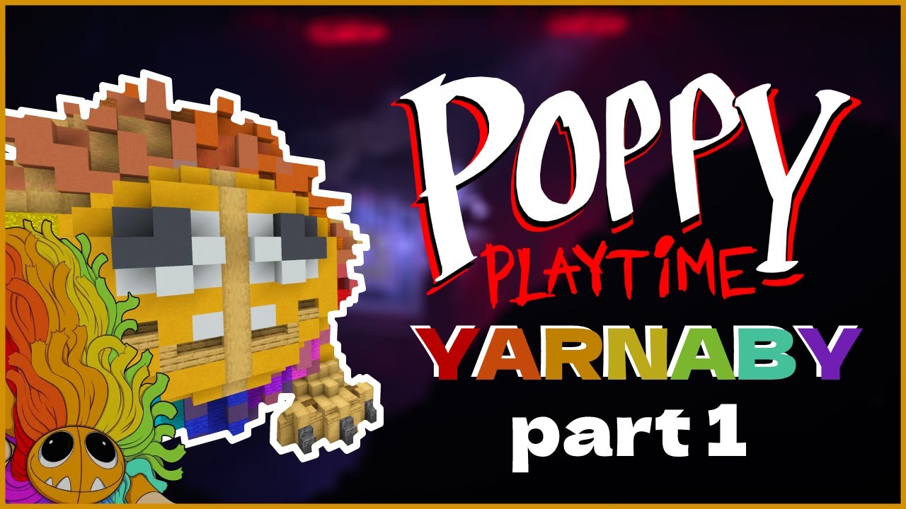 Poppy Playtime Chapter 4 | YARNABY Minecraft Tutorial Part 1! - YouTube