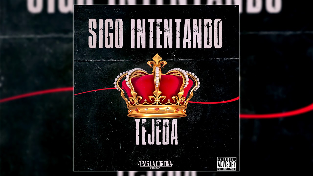 Tejeda-Sigo Intentando (Prod.Dipley Beatz) Audio Oficial - YouTube