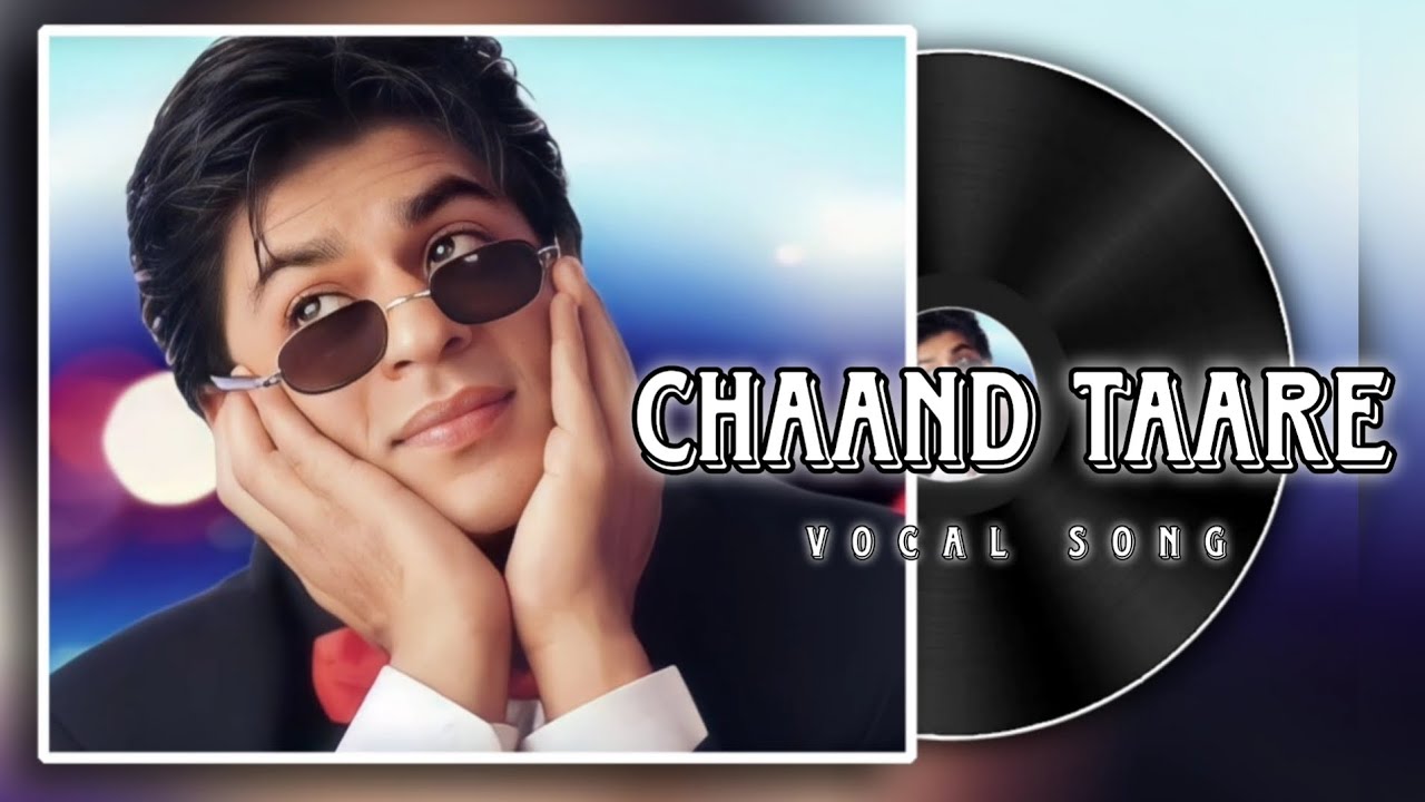 CHAAND TAARE - VOCAL SONG ( without Music song ) - YouTube