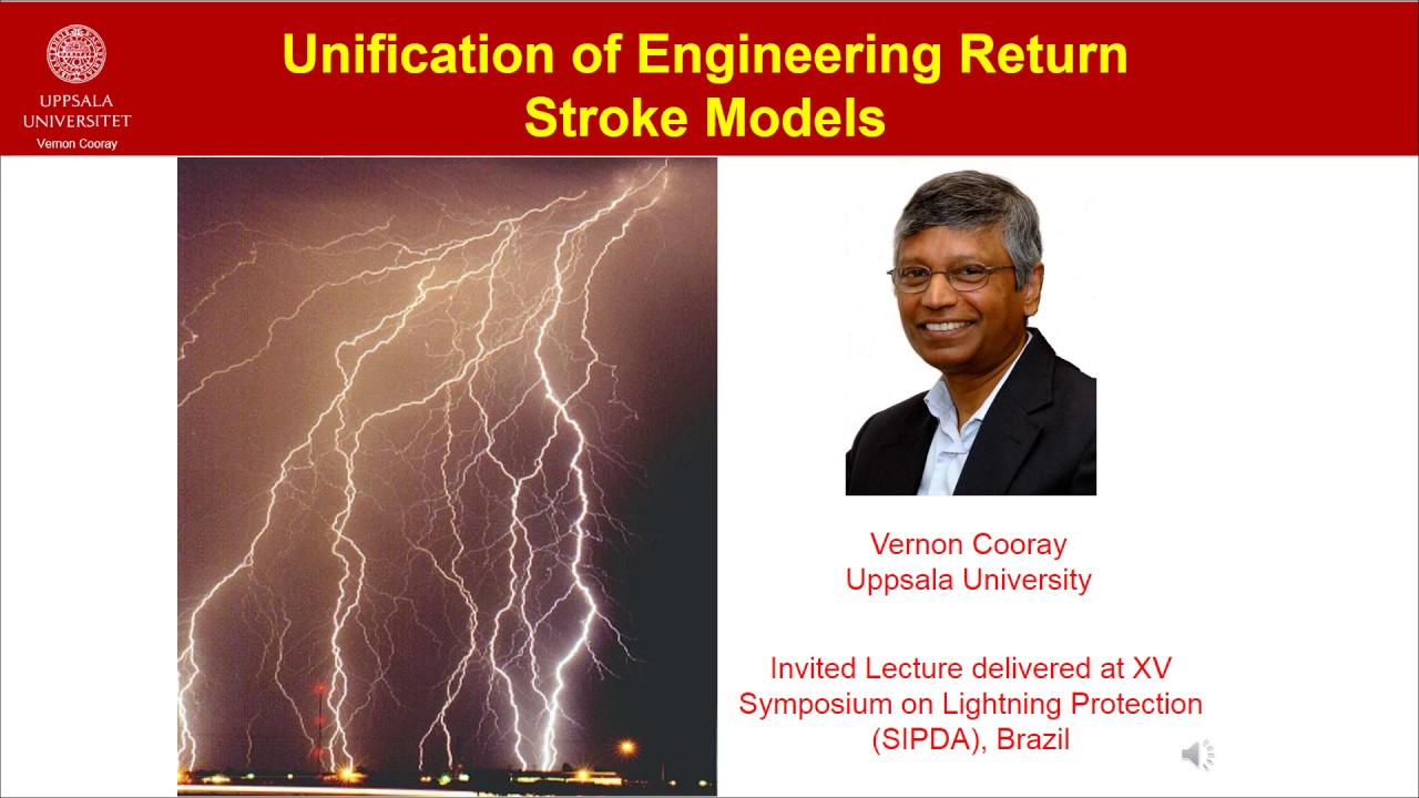 Prof. Vernon Cooray: Unification of Engineering Return Stroke Models - YouTube
