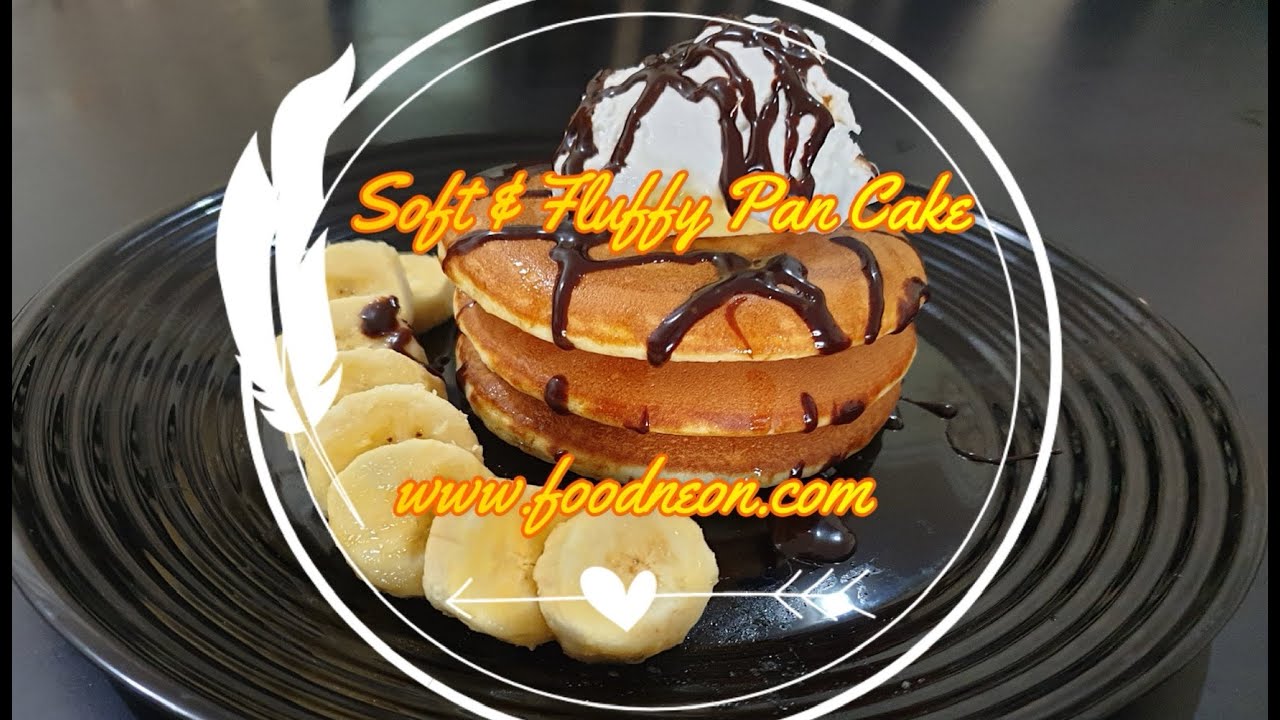 Soft & Fluffy Pan Cake | Easy Breakfast Dish |Home made Pan Cake - YouTube